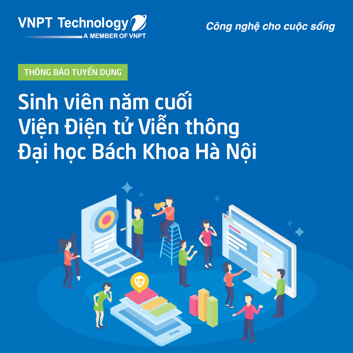 VNPT TECHNOLOGY tuyển dụng sinh viên năm cuối và đã tốt nghiệp Viện ...